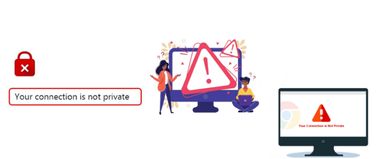 Your Connection Is Not Private? Fix Privacy Error In Browser