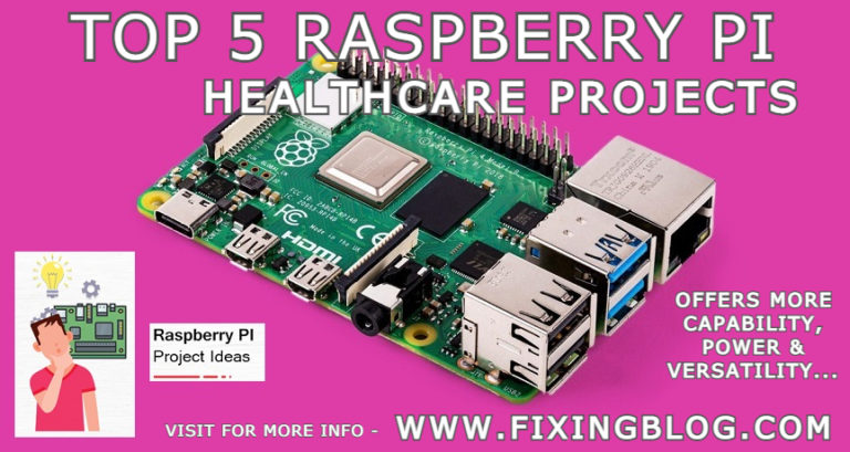 Top 5 Raspberry Pi Healthcare Projects | Fixingblog
